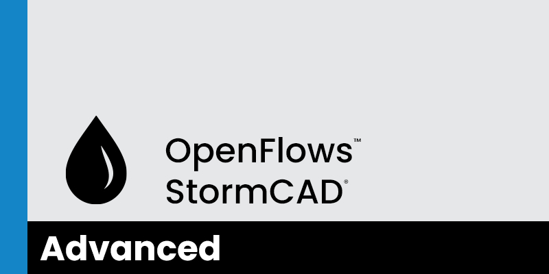 Stormwater Advanced Training (StormCAD, CivilStorm, SewerGEMS)